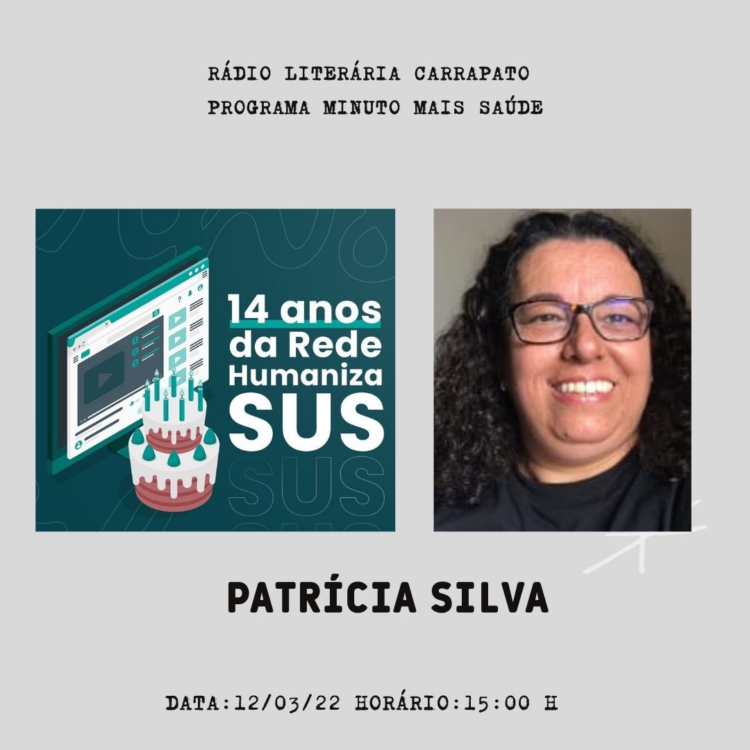 Fala de Patrícia Silva: 14 anos da Rede Humanizasus - Rede Humaniza ...