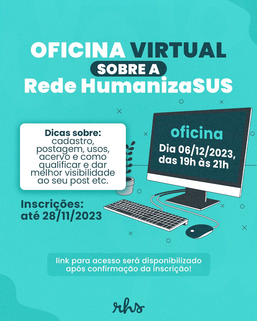Oficina Virtual sobre a Rede HumanizaSUS 06/12/2023 as 19h, participe ...