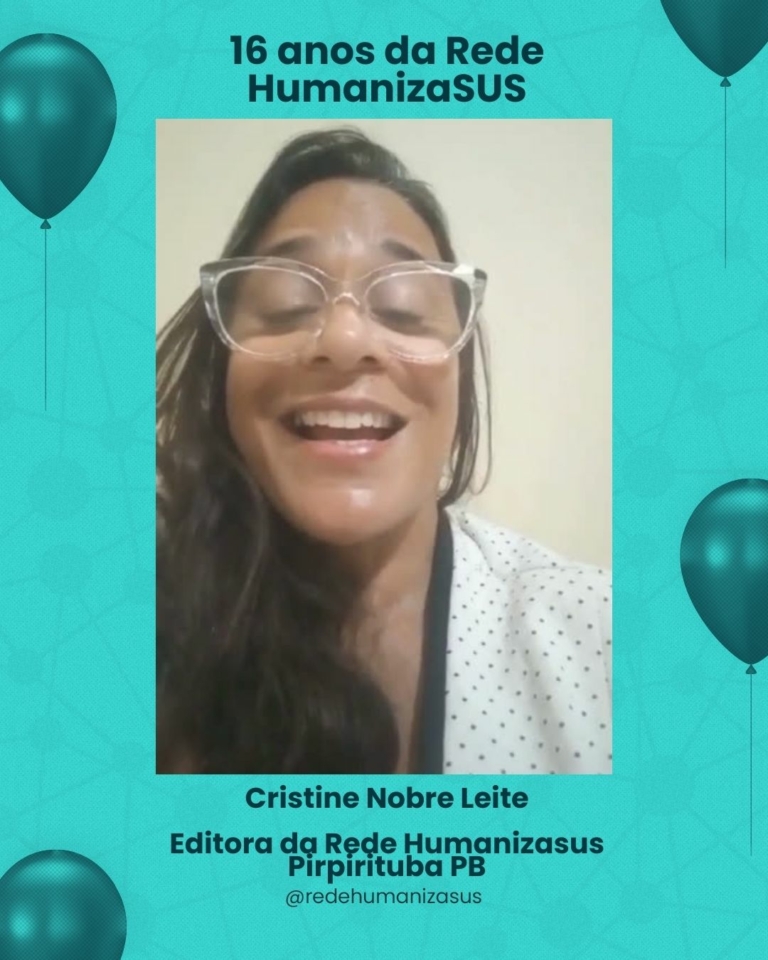 16 anos da Rede HumanizaSUS Cristine Nobre Leite Editora da RHS - Rede ...
