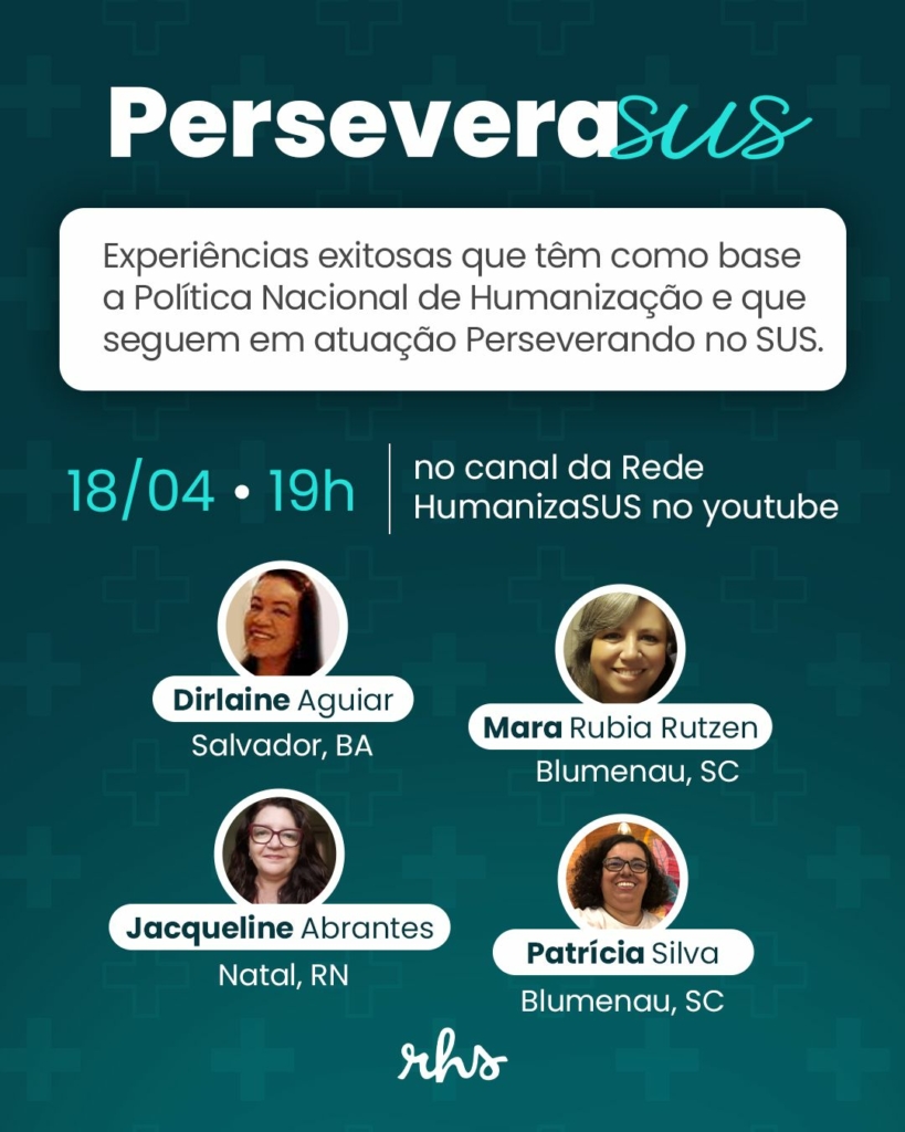 PerseveraSUS dia 18/04/2024 as 19h pelo Youtube da Rede HumanizaSUS ...