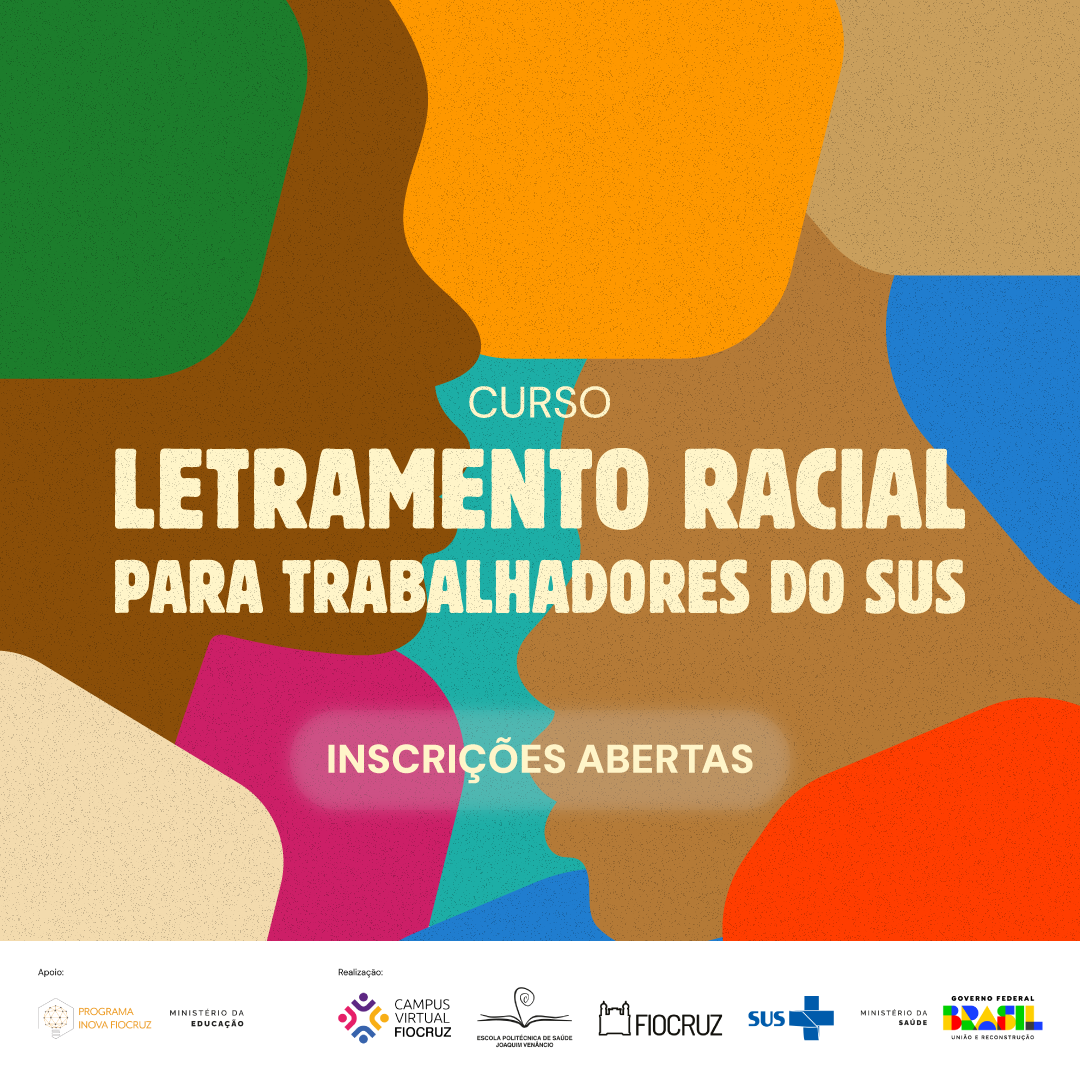 Campus Virtual Fiocruz: curso online e gratuito sobre Letramento Racial para profissionais de ...